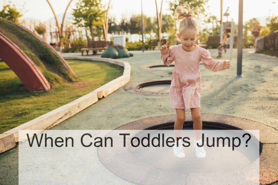 When Can Toddlers Jump? (All You Need To Know) - KidsTurnCentral.com