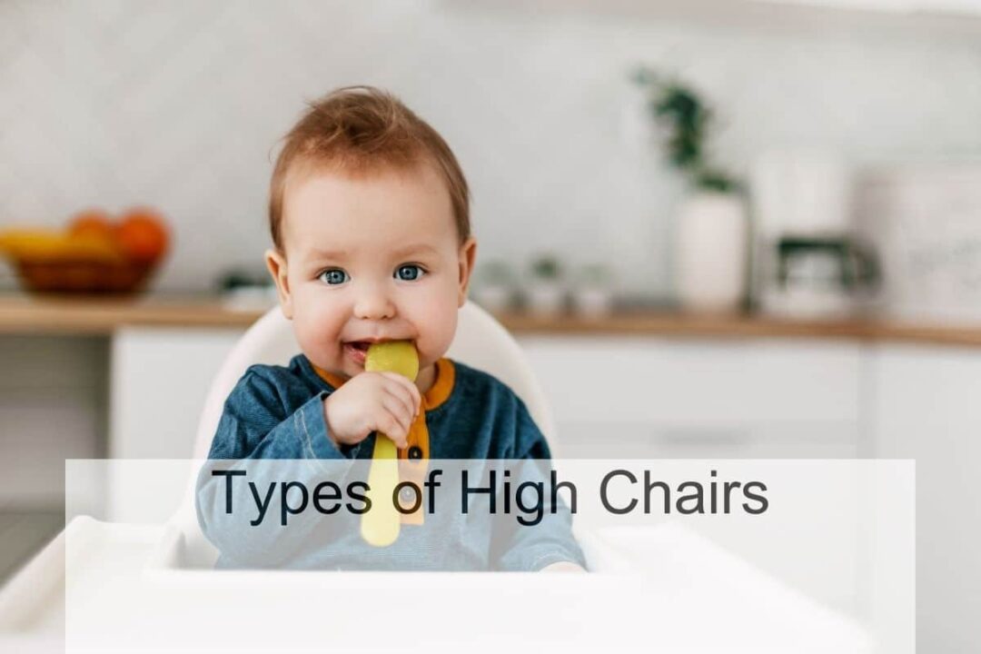 6 Types Of High Chairs (A Complete Buyers Guide) - KidsTurnCentral.com