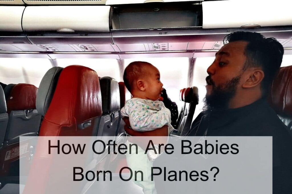 How Often Are Babies Born On Planes? - KidsTurnCentral.com