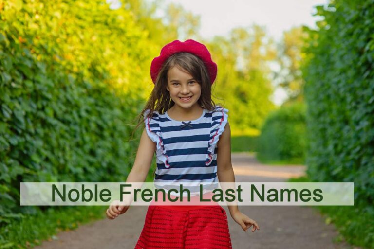 35 Noble French Last Names (For Your Bébé) - KidsTurnCentral.com