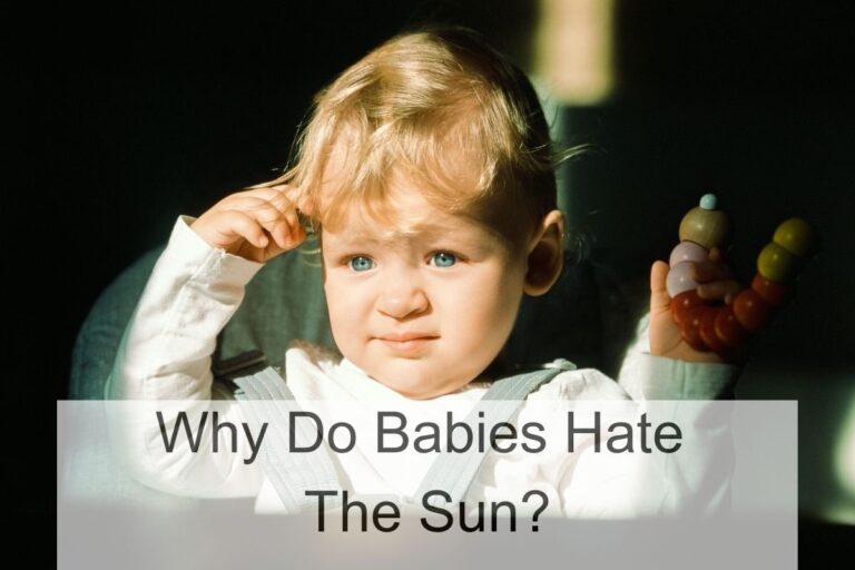 Why Do Babies Hate The Sun? (All You Need To Know) - KidsTurnCentral.com
