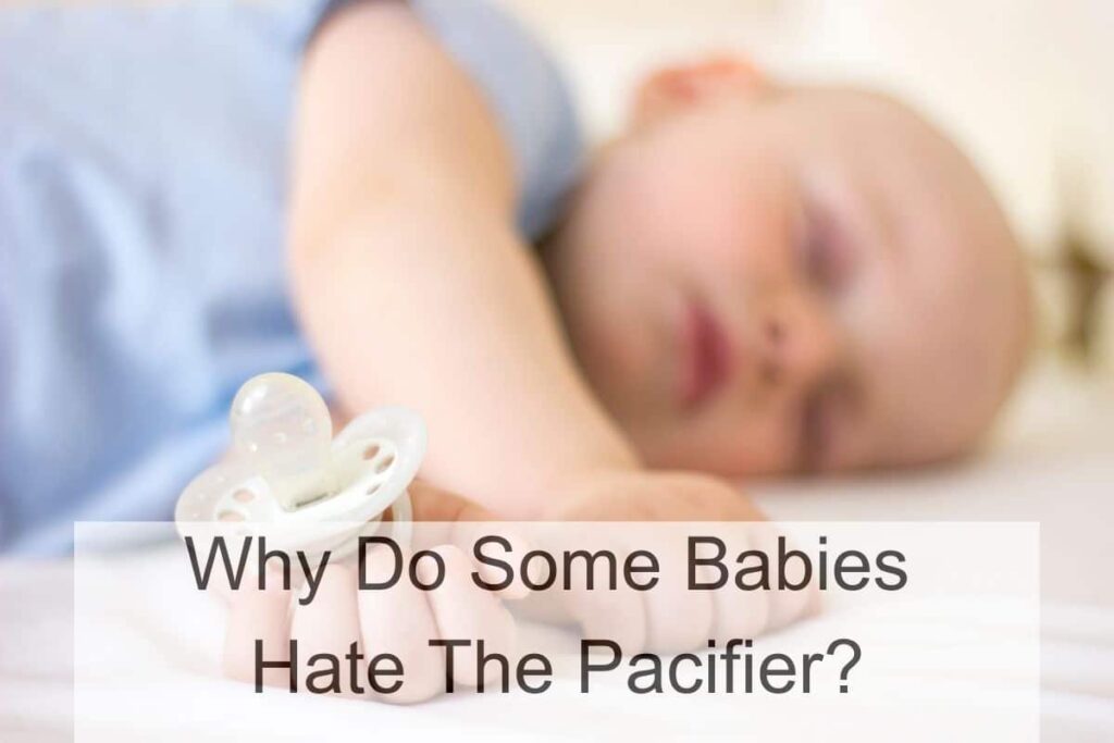 Why Do Some Babies Hate The Pacifier? - KidsTurnCentral.com